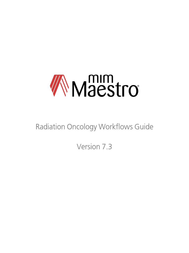 TD1467-MIM 7.3 Maestro Rad Onc Workflows Guide-20230320 | PDF | Medical ...