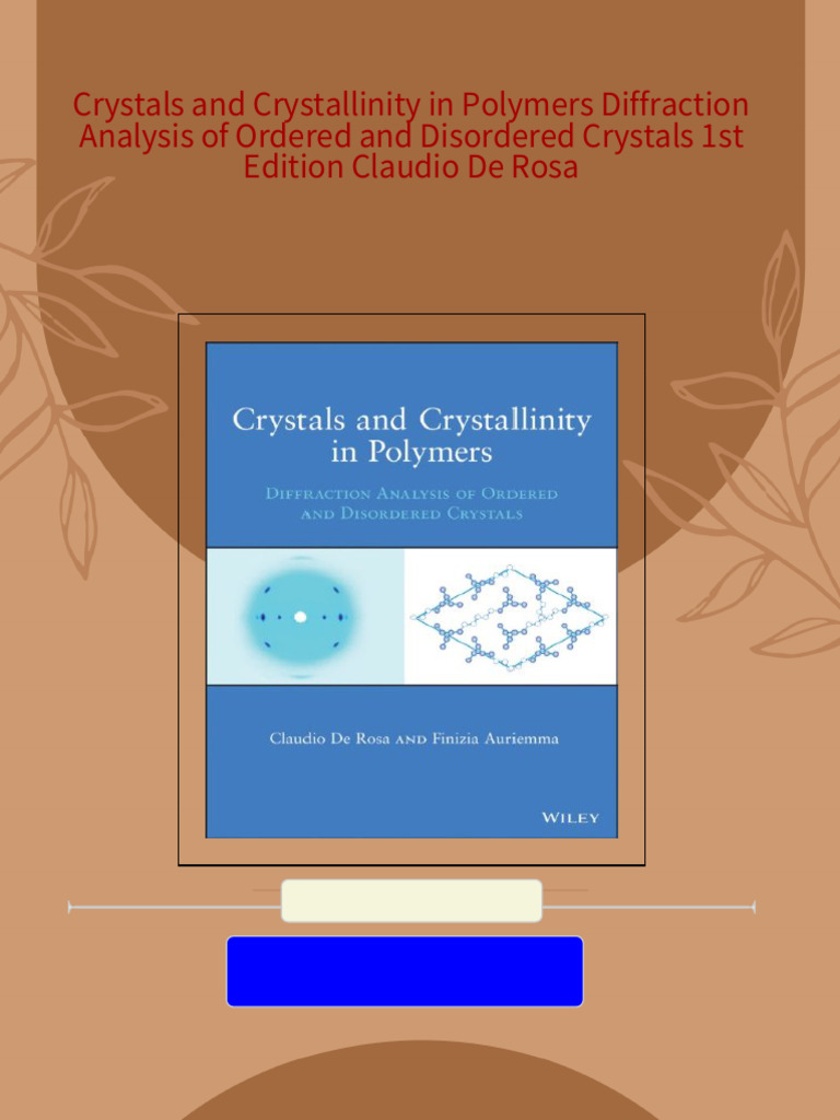 Crystals and Crystallinity in Polymers Diffraction Analysis of Ordered ...