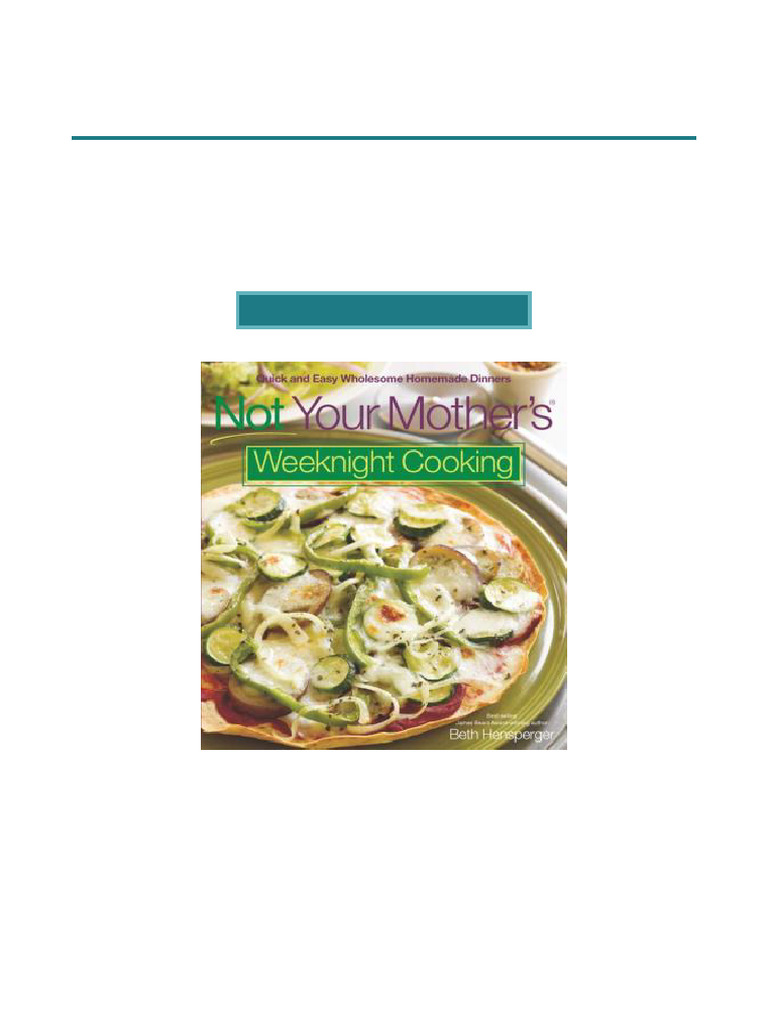 Limited Get Not Your Mother's Weeknight Cooking Quick and Easy ...