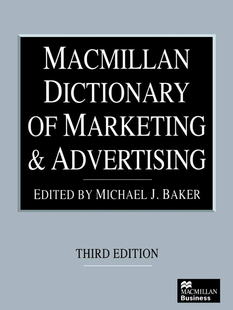 Macmillan Dictionary of Marketing and Advertising (Michael J. Baker ...