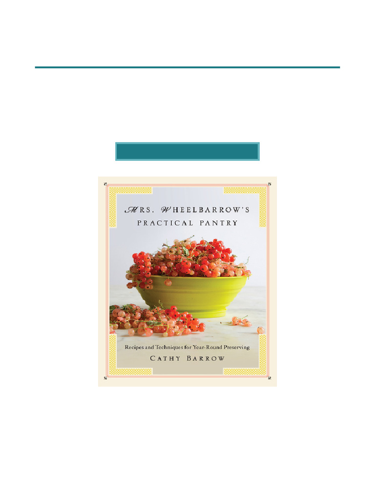 Mrs. Wheelbarrow's Preserving Guide | PDF