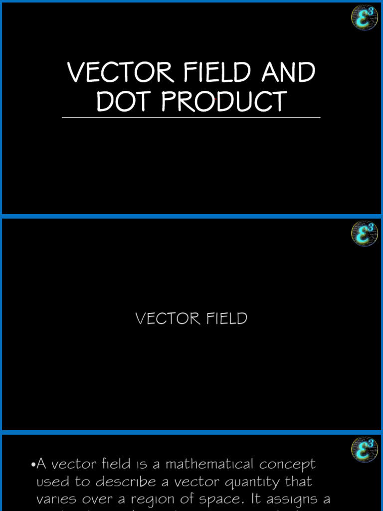 LESSON 2-VECTOR FIELD AND DOT PRODUCT | PDF | Field (Physics) | Euclidean Vector