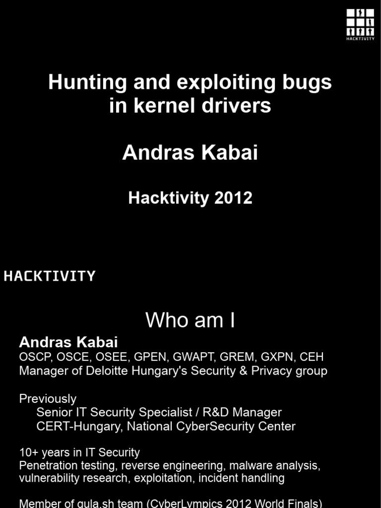 Andras_Kabai_hunting_and_exploiting_bugs_in_kernel_drivers | PDF | Device Driver | Operating System