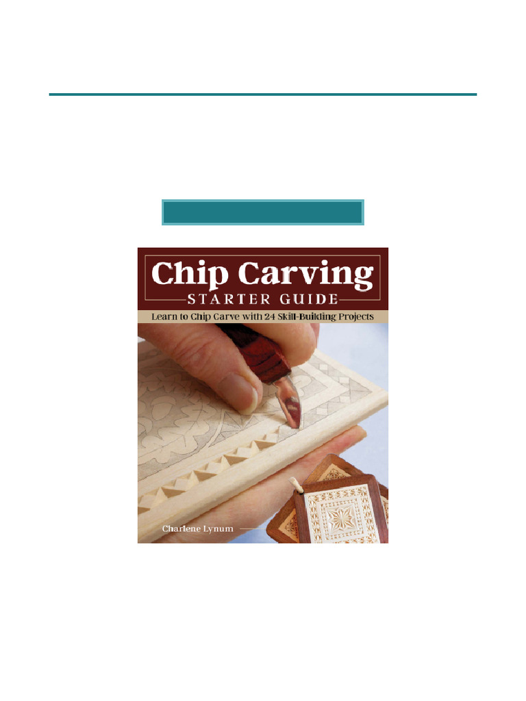 People's Choice Chip Carving Starter Guide Learn to Chip Carve with 24 Skill Building Projects ...