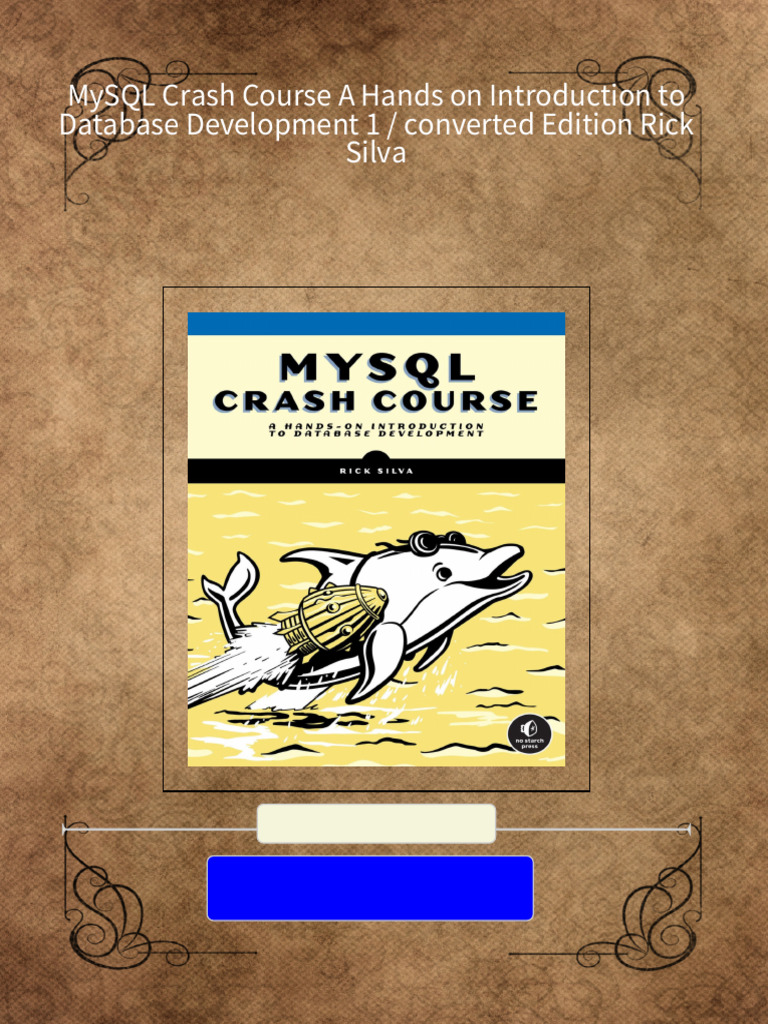 Immediate download MySQL Crash Course A Hands on Introduction to Database Development 1 ...