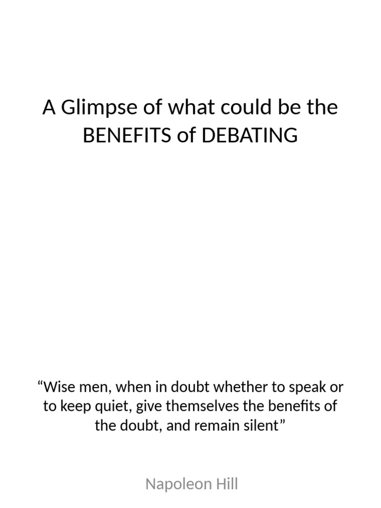 A Glimpse of What Could Be The BENEFITS of DEBATING | PDF