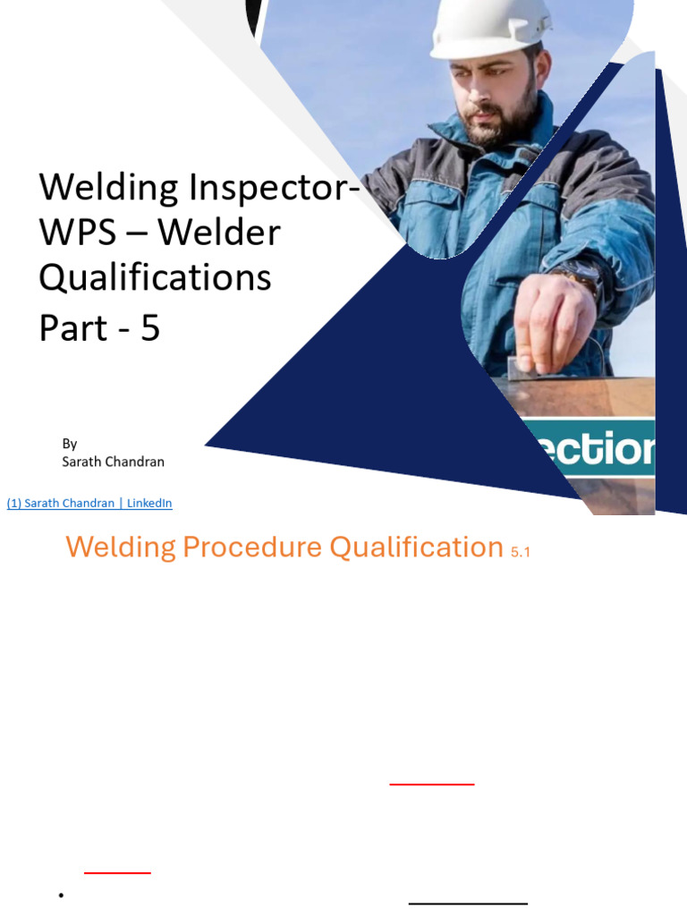 Welding Inspector - WPS - Welder Qualifications (Part-5) | PDF | Welding | Construction