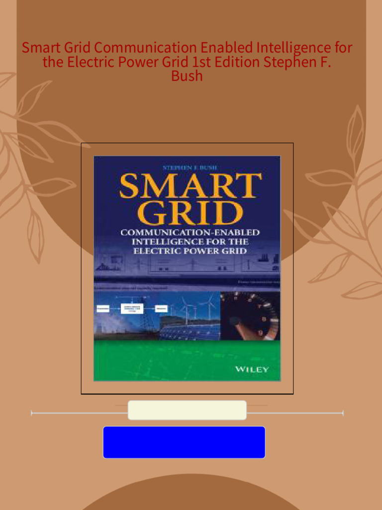 Full download Smart Grid Communication Enabled Intelligence for the Electric Power Grid 1st ...