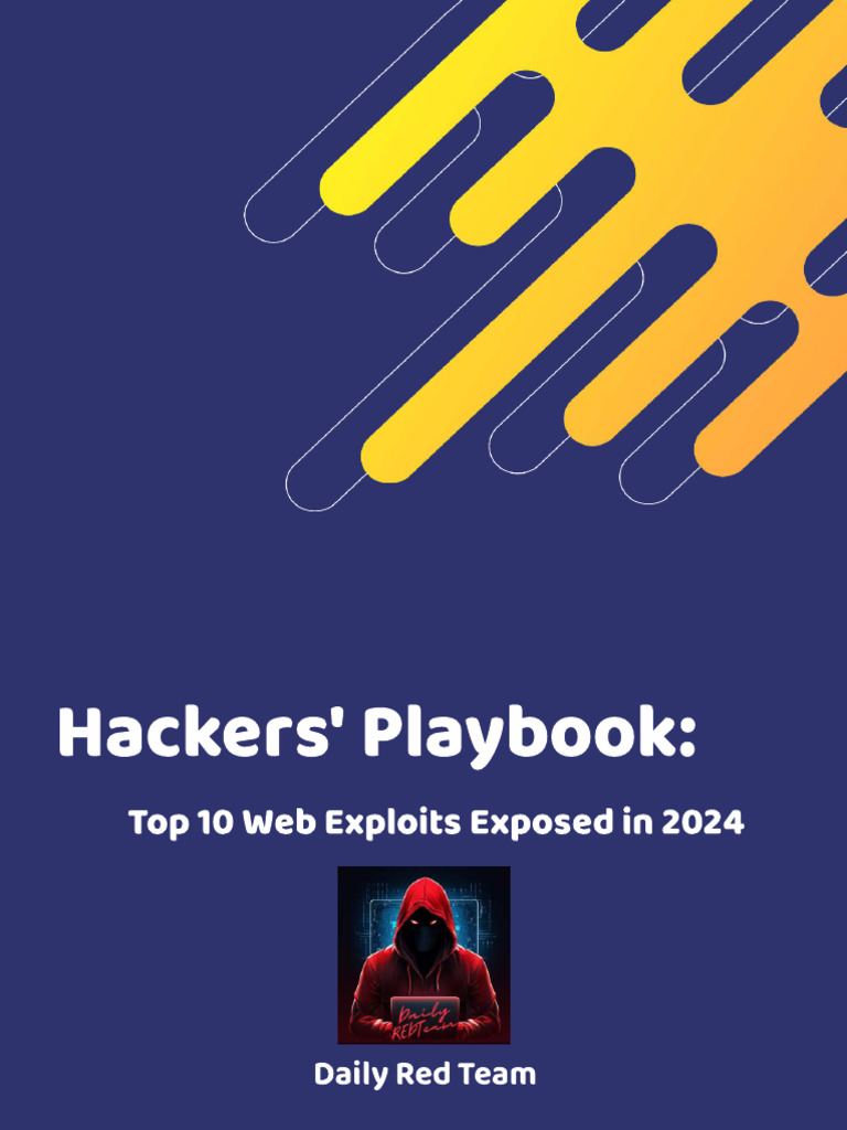 Hacker's Playbook - Top 10 Web Exploits Exposed in 2024 | PDF | Http ...
