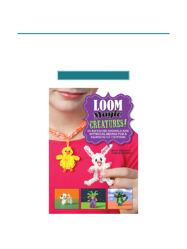 Grab Now Loom Magic Creatures! 25 Awesome Animals and Mythical Beings ...