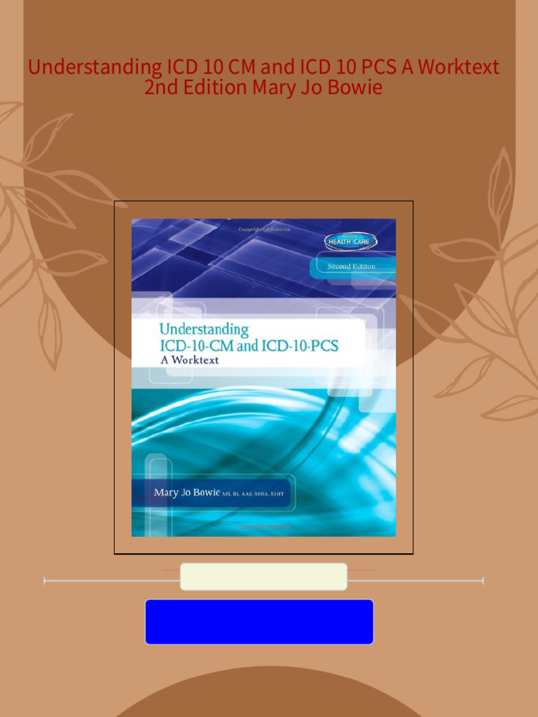 Understanding ICD 10 CM and ICD 10 PCS A Worktext 2nd Edition Mary Jo Bowie 2024 Scribd Download ...