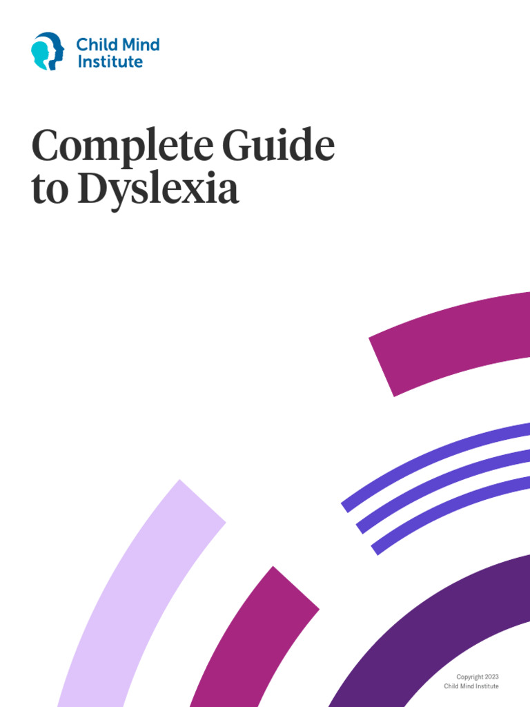Complete Guide To Dyslexia Child Mind Institute | PDF | Dyslexia ...