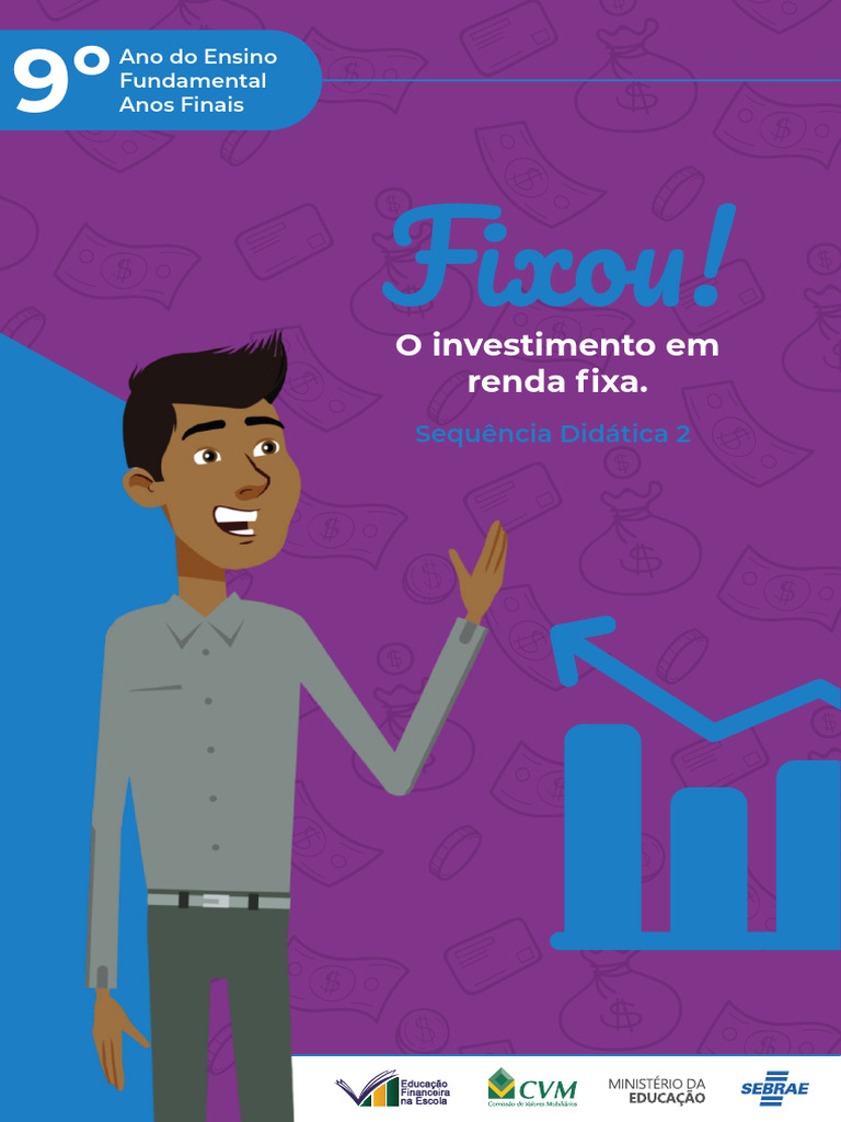 9º Ano - Ebook Sequência Didática 2 - Fixou! O Investimento em Renda Fixa | PDF | Comprovante de ...