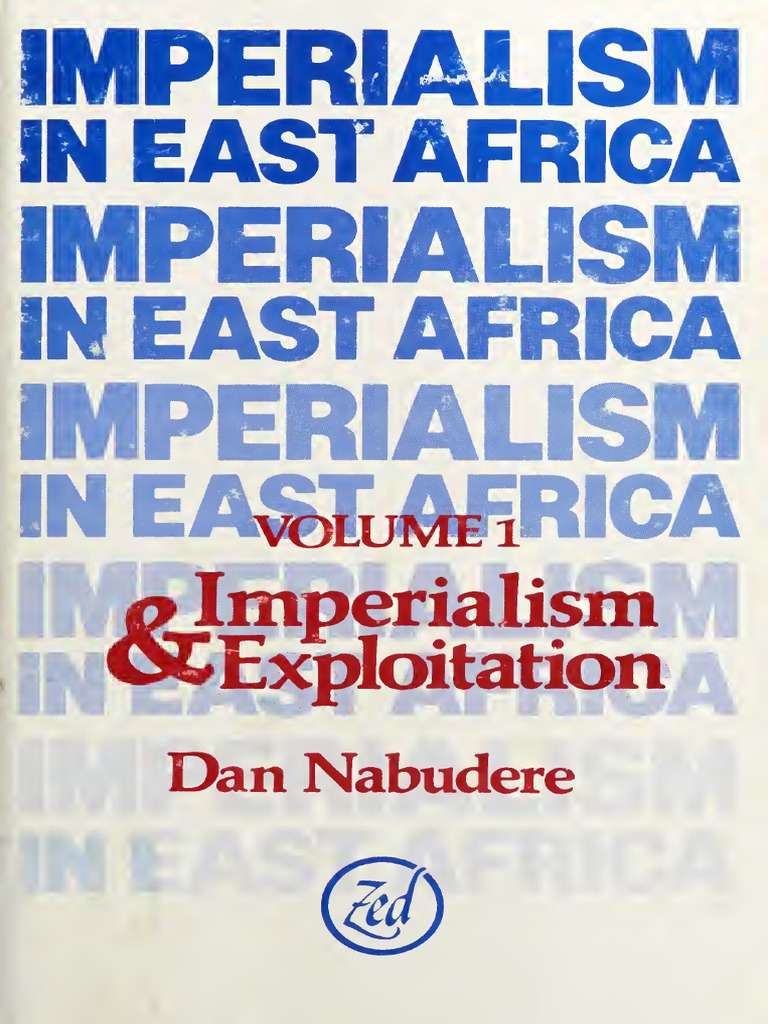 (Africa Series) D. Wadada Nabudere - Imperialism in East Africa - Imperialism and Exploitation ...