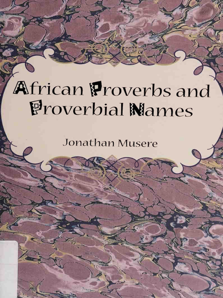 African Proverbs and Proverbial Names (Jonathan Musere) | PDF