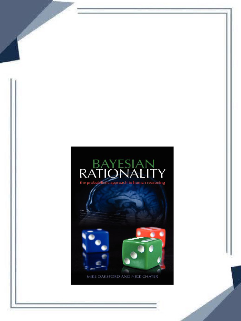 PDF Bayesian Rationality The Probabilistic Approach to Human Reasoning ... PDF Bayesian Rationality The Probabilistic Approach to Human Reasoning ...