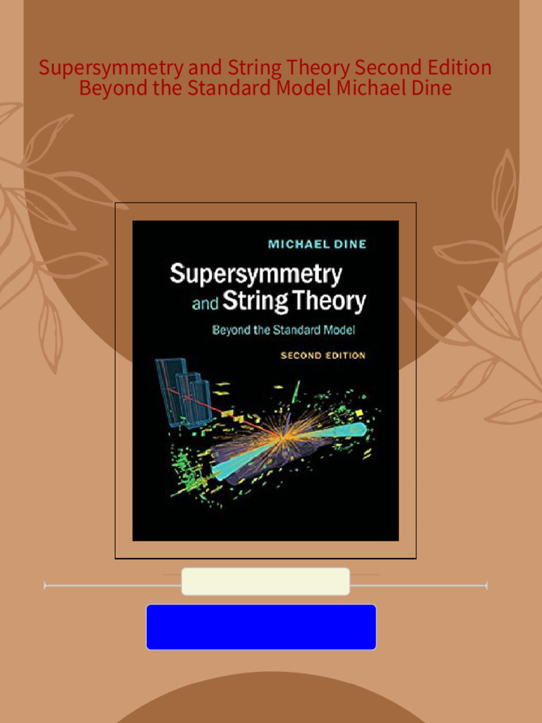 Supersymmetry and String Theory Second Edition Beyond The Standard Model Michael Dine | PDF ...
