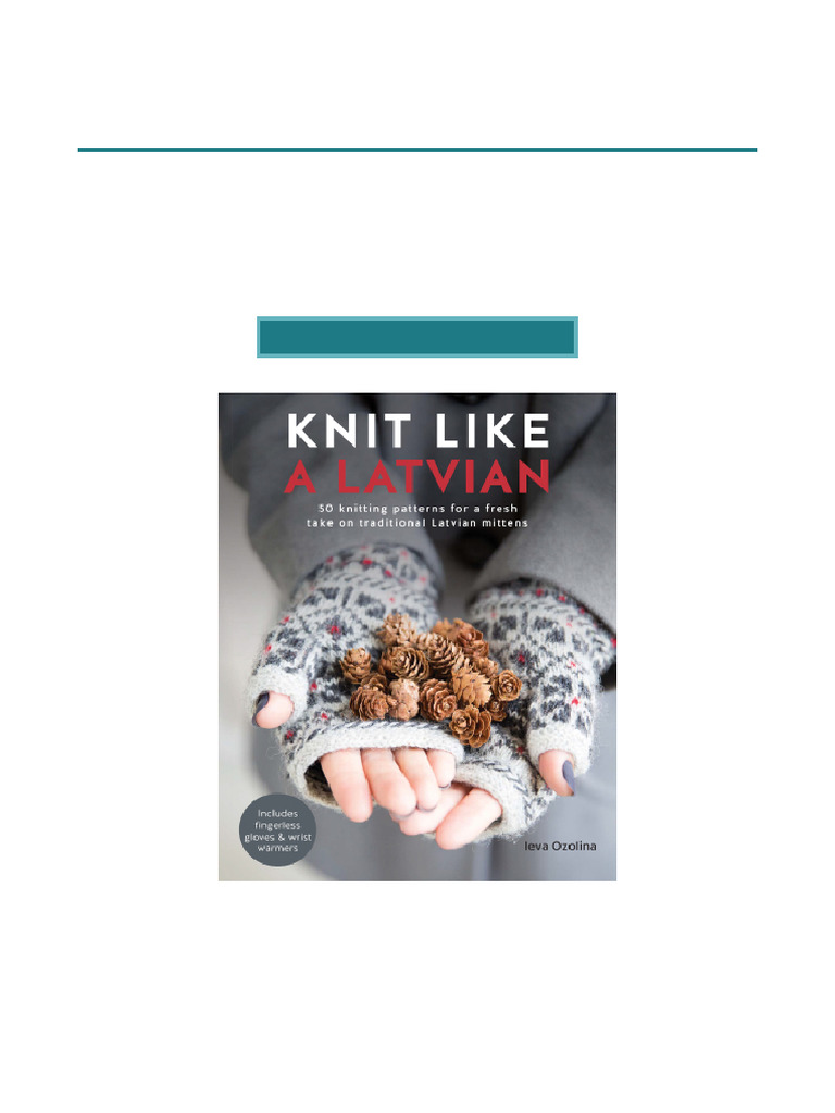 Top Deal Knit Like A Latvian 50 Knitting Patterns For A Fresh Take On ...
