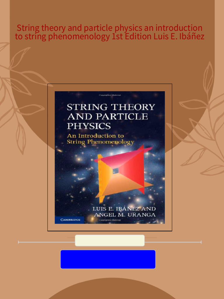 String theory and particle physics an introduction to string phenomenology 1st Edition Luis E ...