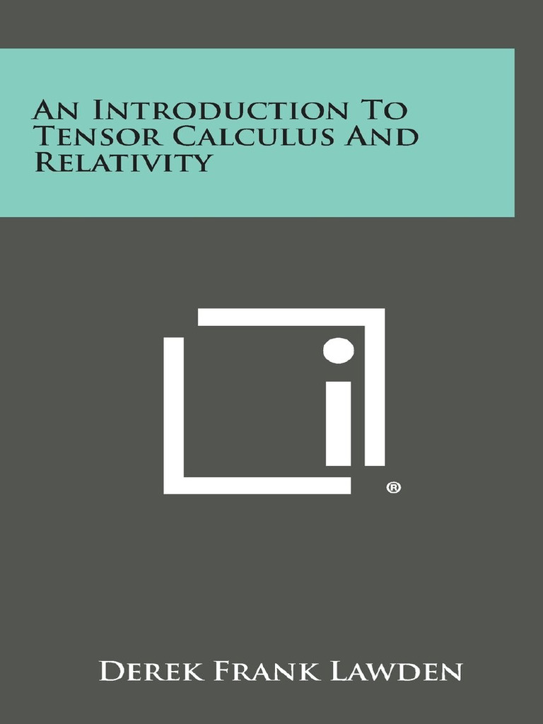 An Introduction ToTensor Calculus and Relativity - Derek F. Lawden | PDF | Scientific Method ...