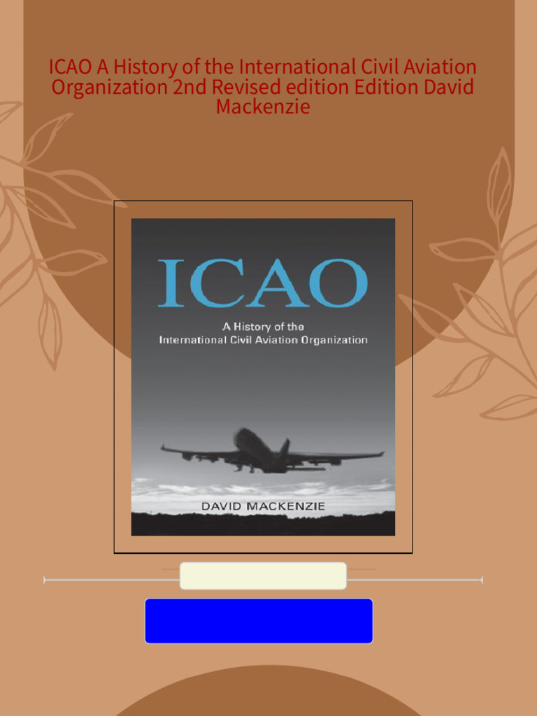 ICAO A History of The International Civil Aviation Organization 2nd Revised Edition Edition ...