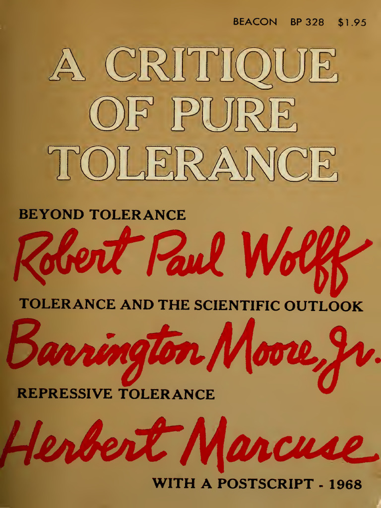 A Critique of Pure Tolerance - Wolff, Robert Paul Moore, Barrington ...