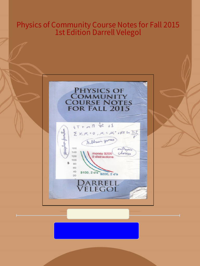 Physics of Community Course Notes For Fall 2015 1st Edition Darrell ...