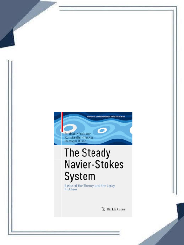Download Complete The Steady Navier Stokes System Basics of the Theory ... Download Complete The Steady Navier Stokes System Basics of the Theory ...