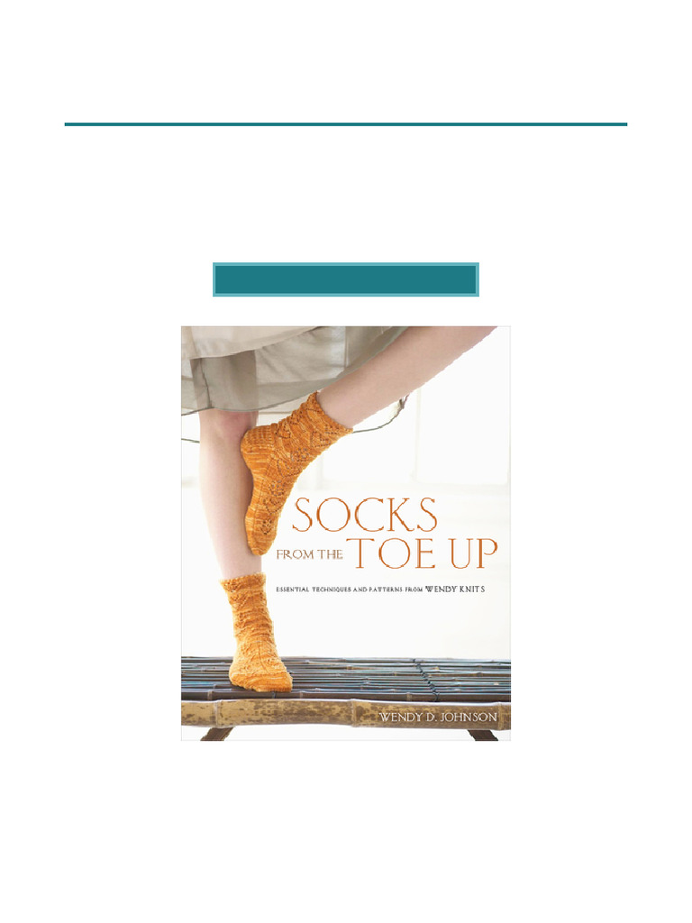 Navigate Socks From The Toe Up Essential Techniques and Patterns From ...