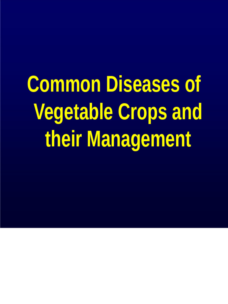 Common Diseases of Vegetables | PDF | Pathogen | Fungus
