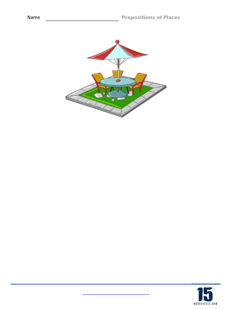 Prepositions of Place: 1. The Chairs Are 2. The Umbrella Is 3. The Is 4 ...