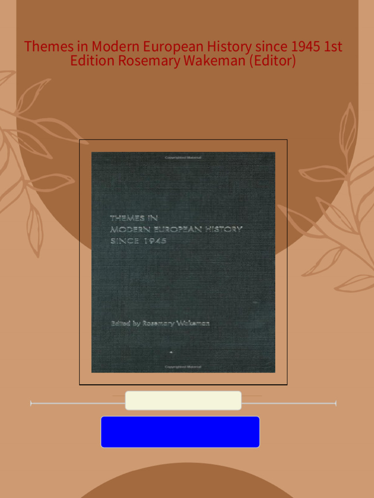 Complete Download Themes in Modern European History Since 1945 1st Edition Rosemary Wakeman ...