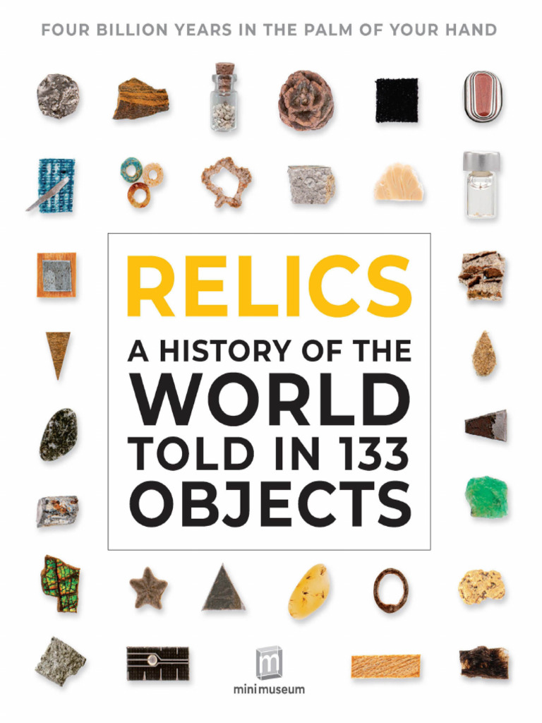 Max Grove - Relics - A History of The World Told in 133 Objects-Weldon ...