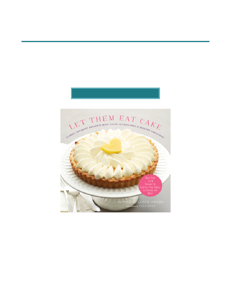 Install Let Them Eat Cake Classic, Decadent Desserts With Vegan, Gluten ...
