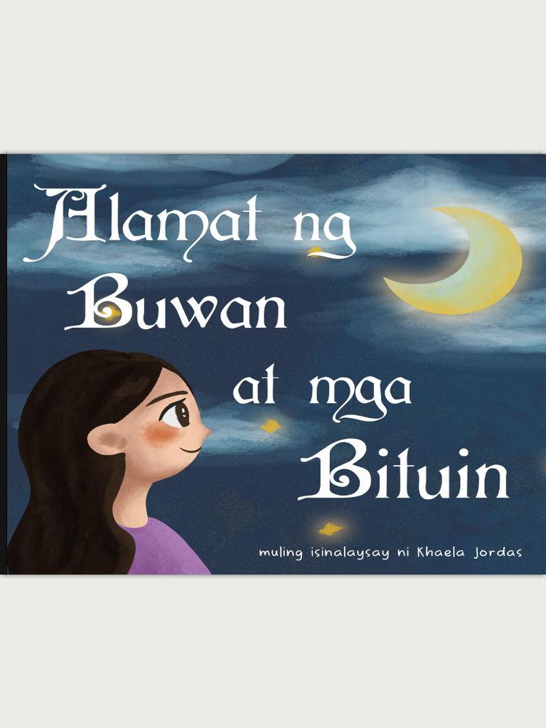 Alamat NG Buwan at Bituin Retold and Illustrated by Khaela Jordas | PDF