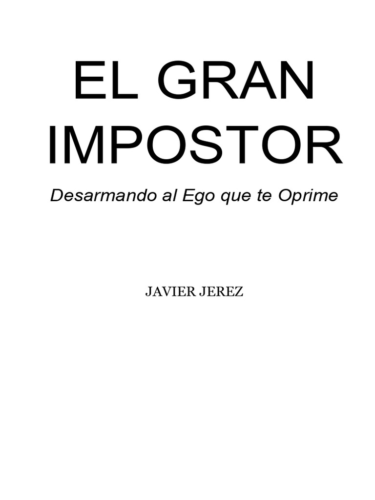 EL GRAN IMPOSTOR - Desarmando Al Ego Que Te Oprime | PDF | Las ...
