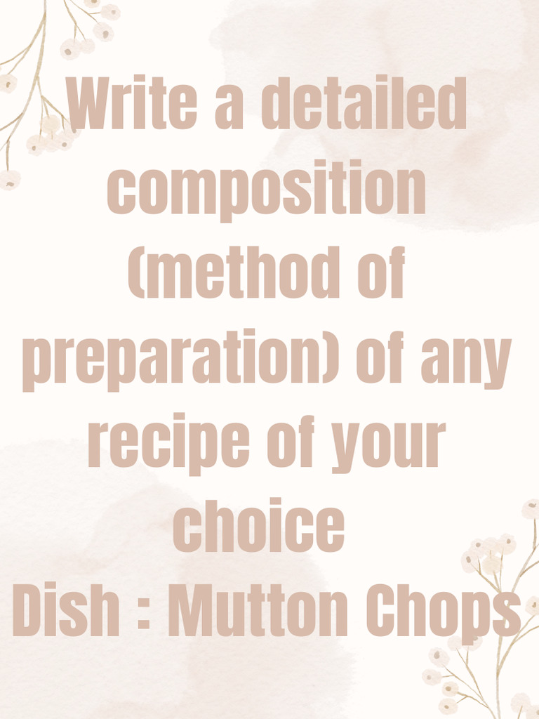 Write a Detailed Composition (Method of Preparation) of Any Recipe of ...