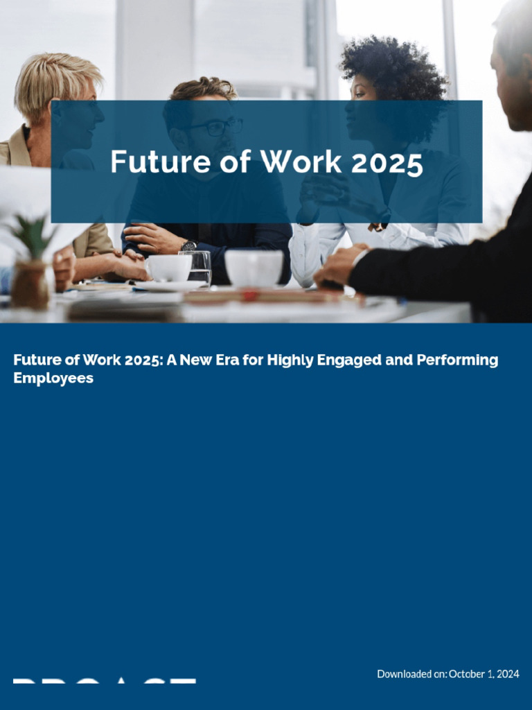 Future of Work 2025 - A New Era For Highly Engaged and Performing ...