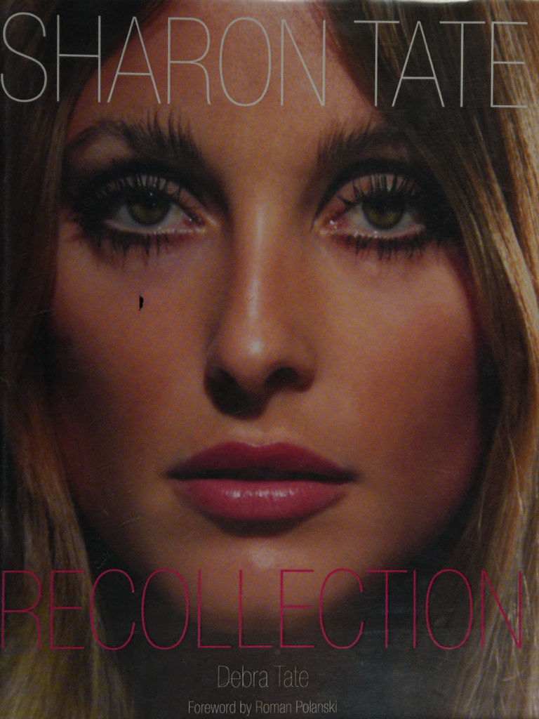 Sharon Tate - Recollection - Debra Tate Foreword by Roman Polanski ...