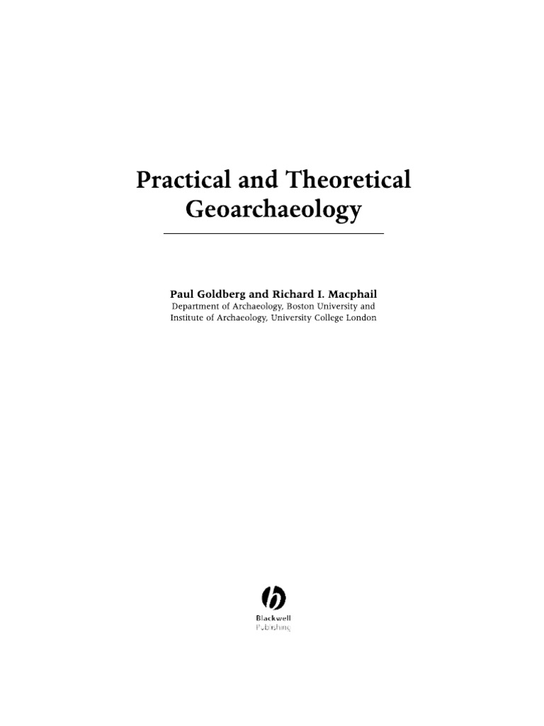 Introduction - Practical and Theorethical Geoarchaeology - Goldberg y McPhail 2003 | PDF