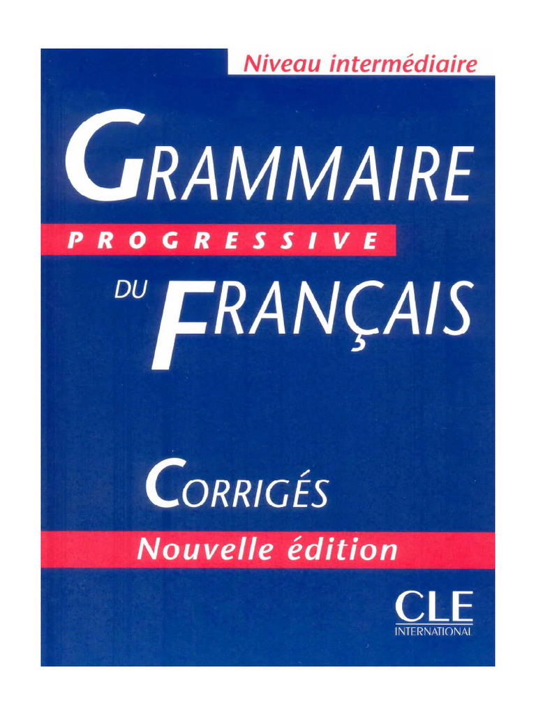 Corrigés - Grammaire Progressive Intermediaire | PDF