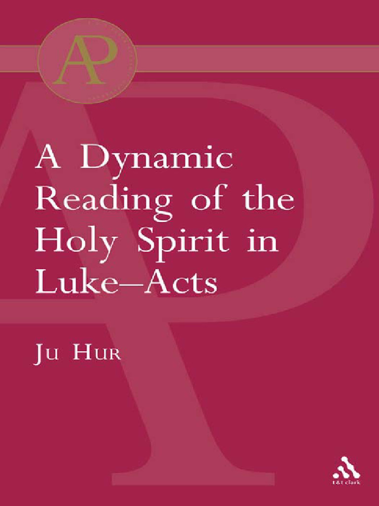 HUR Ju - Dynamic Reading of The Holy Spirit in Luke-Acts | PDF | Gospel ...