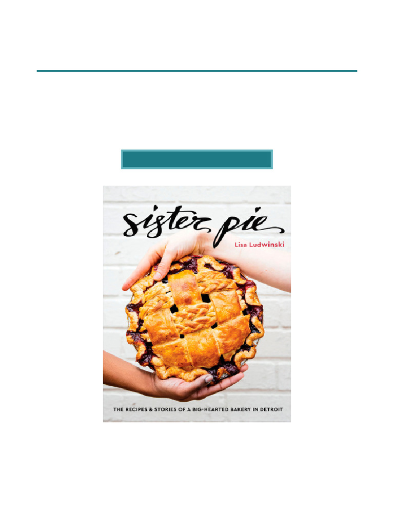 Widely Read Sister Pie The Recipes and Stories of A Big Hearted Bakery ...