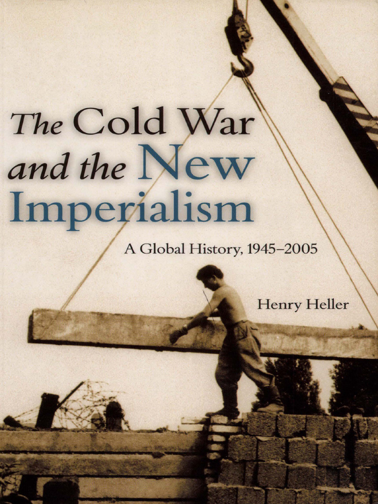 The Cold War and The New Imperialism - A Global History, - Henry Heller ...