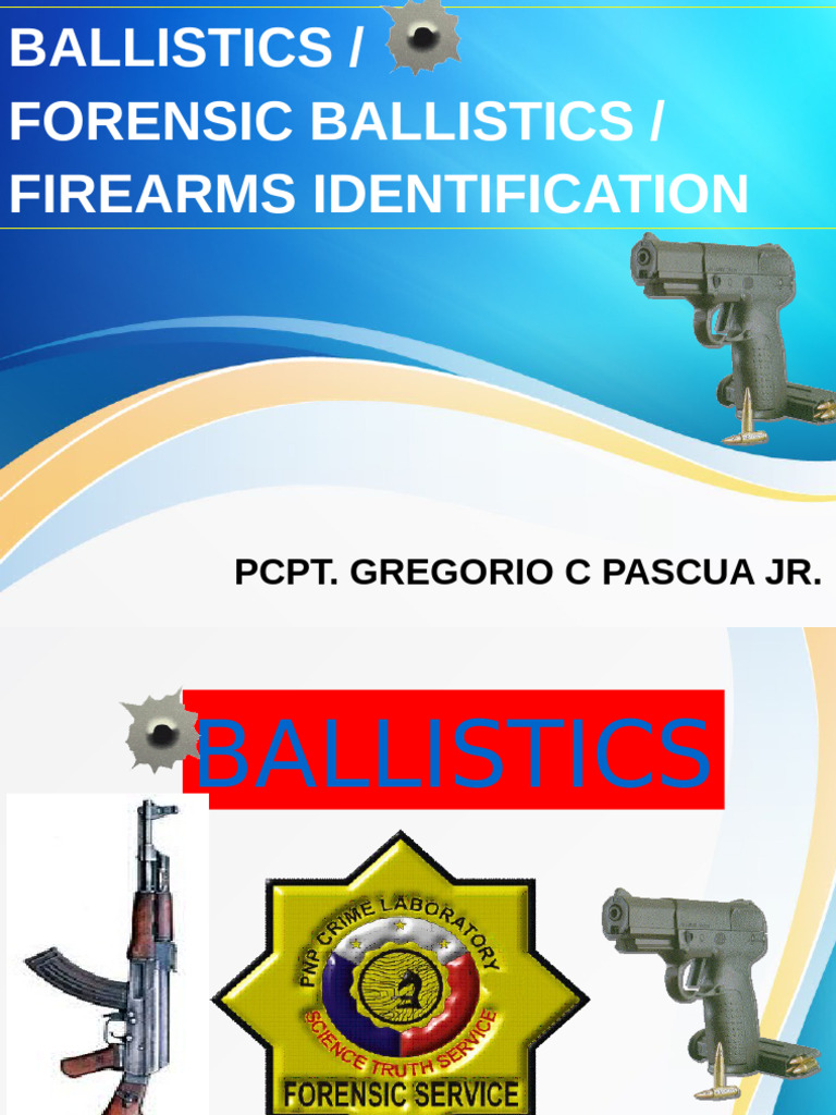 Forensic Ballistic PPT 1 | PDF | Revolver | Cartridge (Firearms)