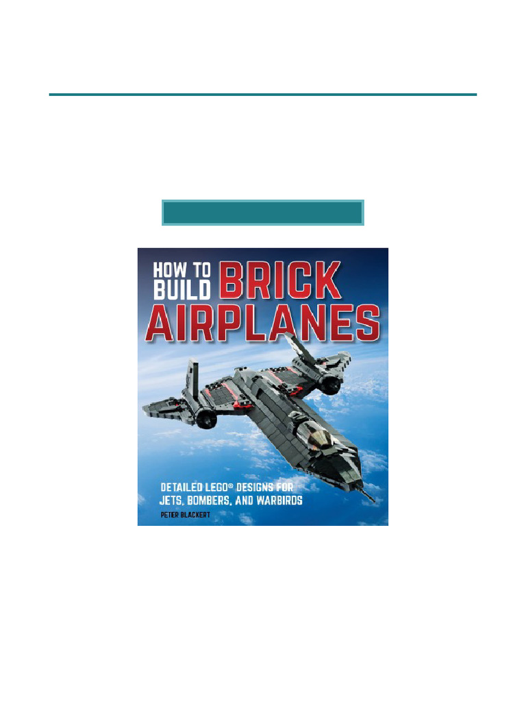 Understand How To Build Brick Airplanes Detailed LEGO Designs for Jets ...