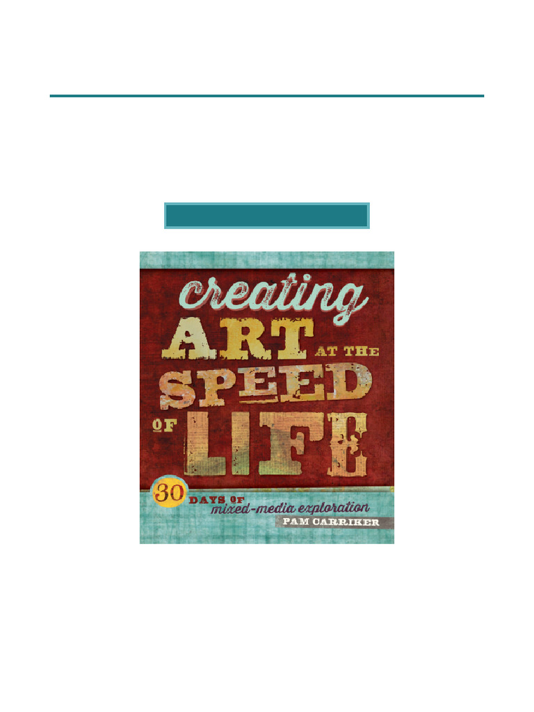 Dig Into Creating Art at the Speed of Life 30 Days of Mixed Media ...