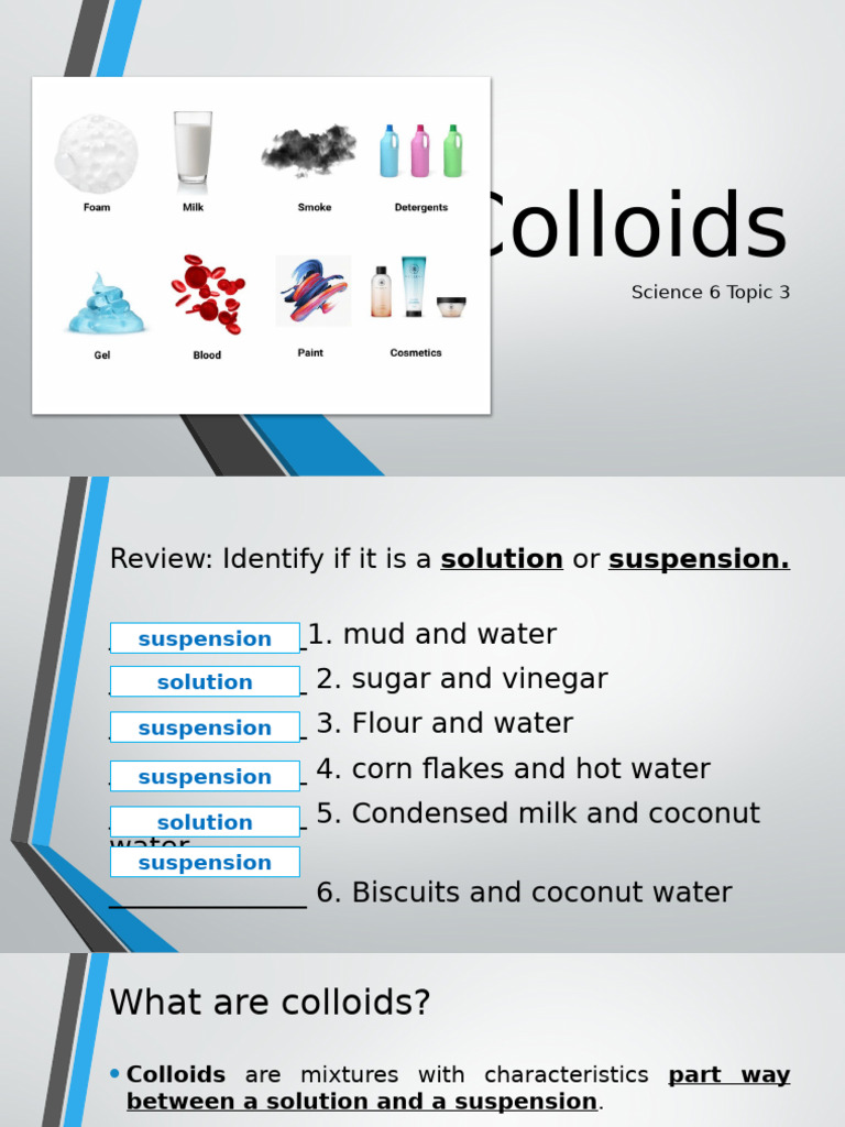 Topic 3 Science 6 Colloids | PDF | Colloid | Suspension (Chemistry)