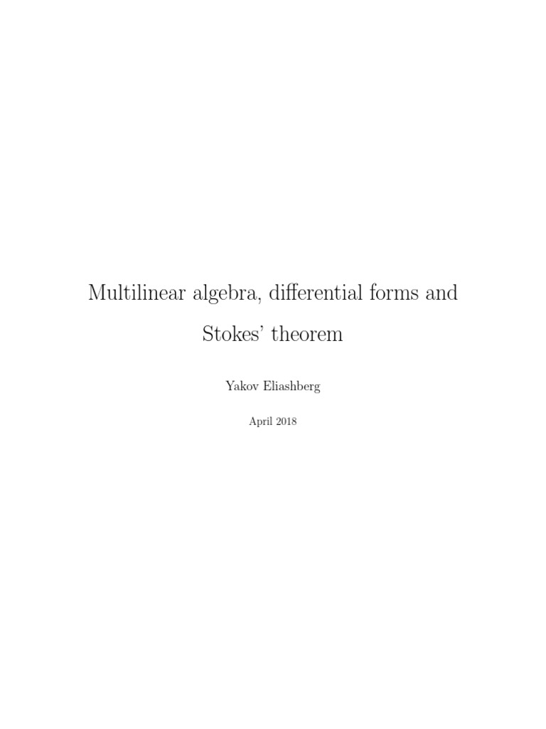 Multilinear Algebra, Differential Forms and Stokes’ Theorem Yakov ...