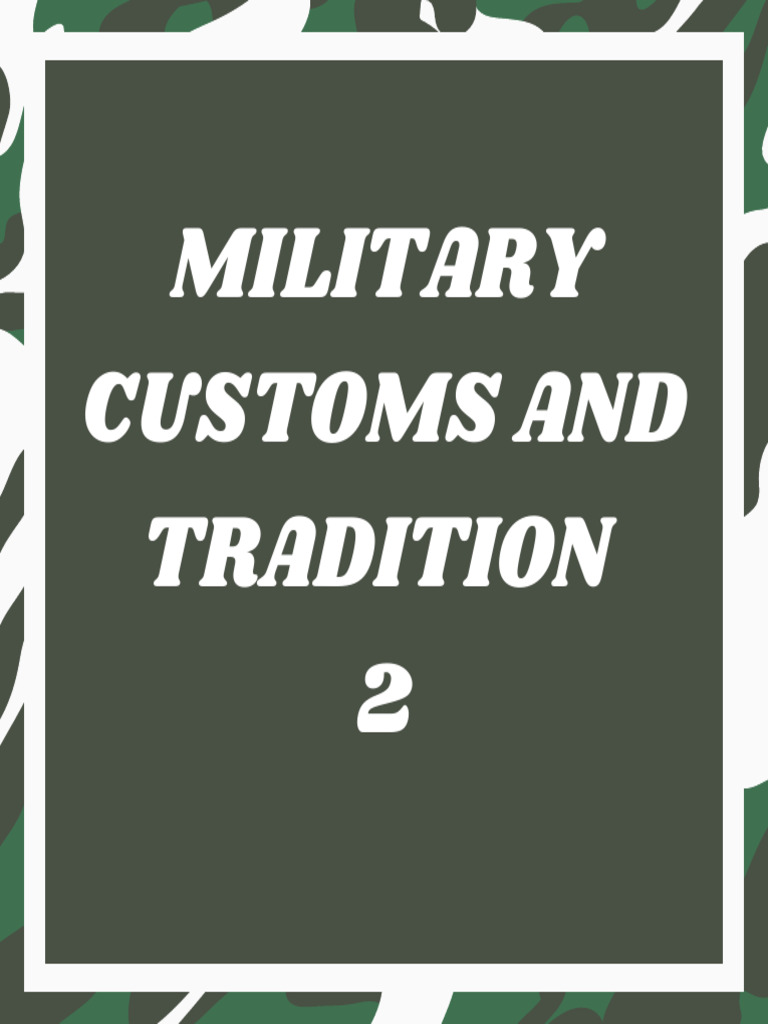 Military Customs and Tradition 2 | PDF | Military